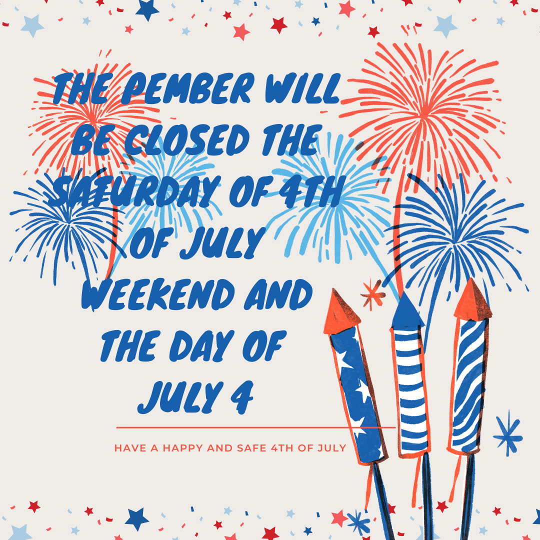 Closed July 1 and July 4 – Pember Library